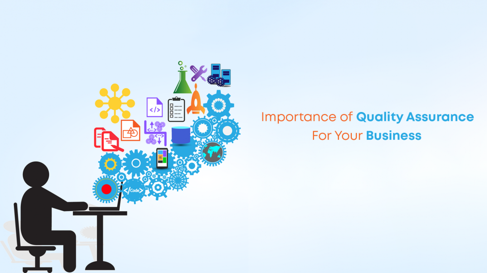 Importance of Quality Assurance for Your Business