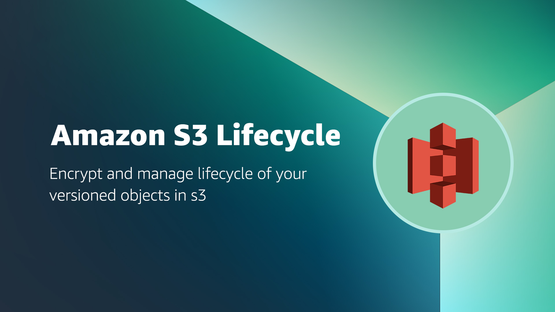 Encrypt and Manage Lifecycle of your Versioned Objects in s3